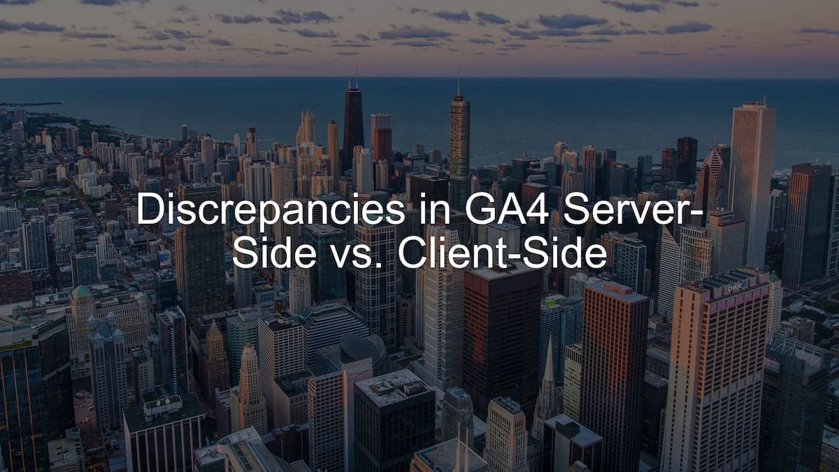 Discrepancies in GA4 Server-Side vs. Client-Side: Why You See 20–30% ...